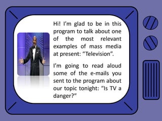 Is TV a danger? CEIA MASS 2013 | PPT