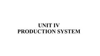 UNIT IV PRODUCTION SYSTEM in business studies .pdf