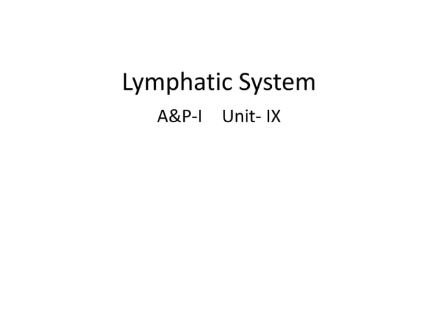 (Unit IX) Lymphatic System .pptx........ | PPT
