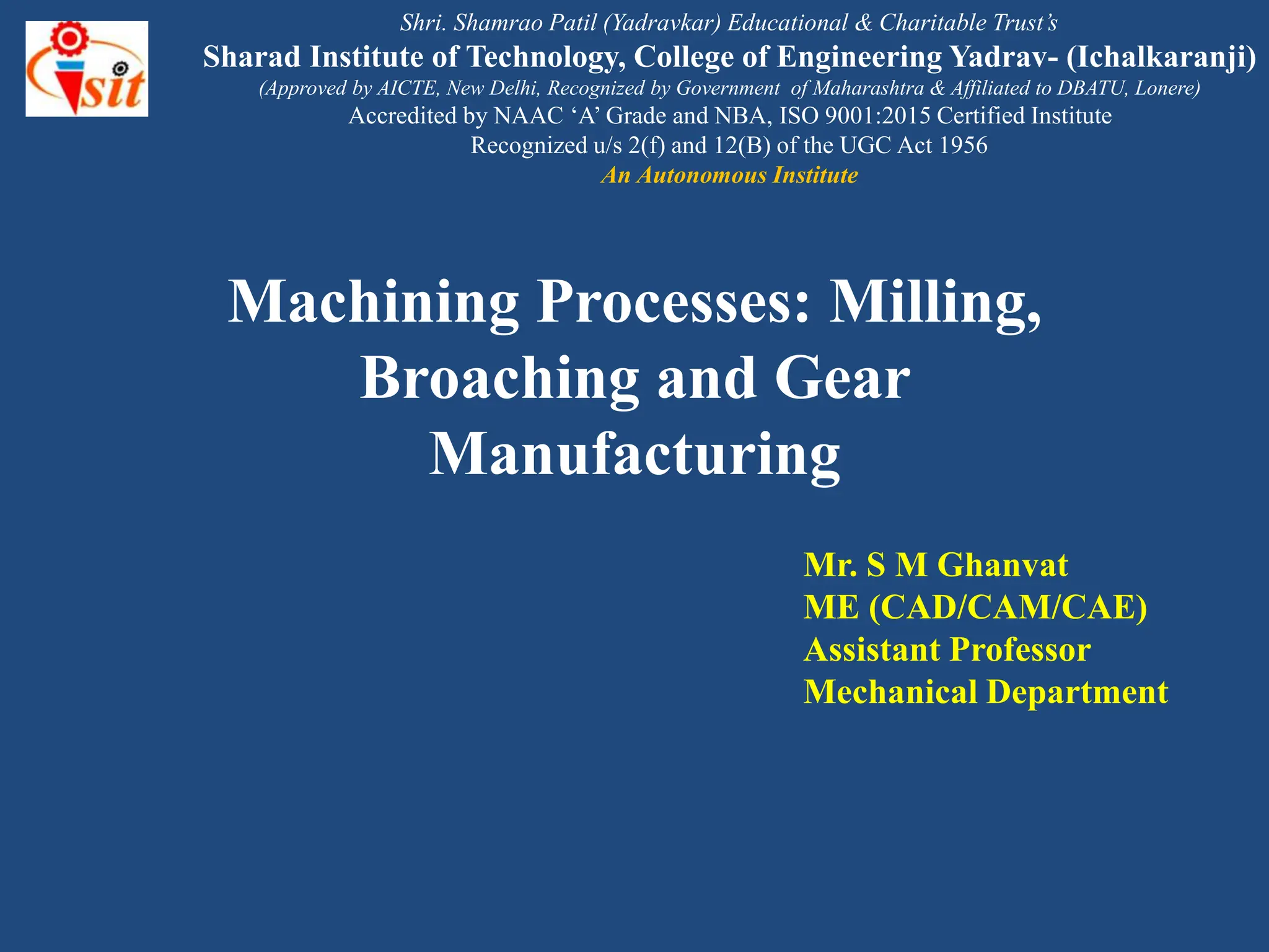 Machining Processes- Milling, Broaching and Gear Manufacturing.ppt