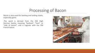 Unit no 4 introduction of ham,bacon, gammon | PPTX