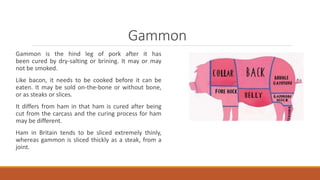 Unit no 4 introduction of ham,bacon, gammon | PPTX