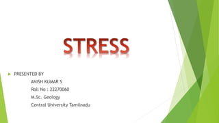 Unit of stress ppt by Anish | PPTX