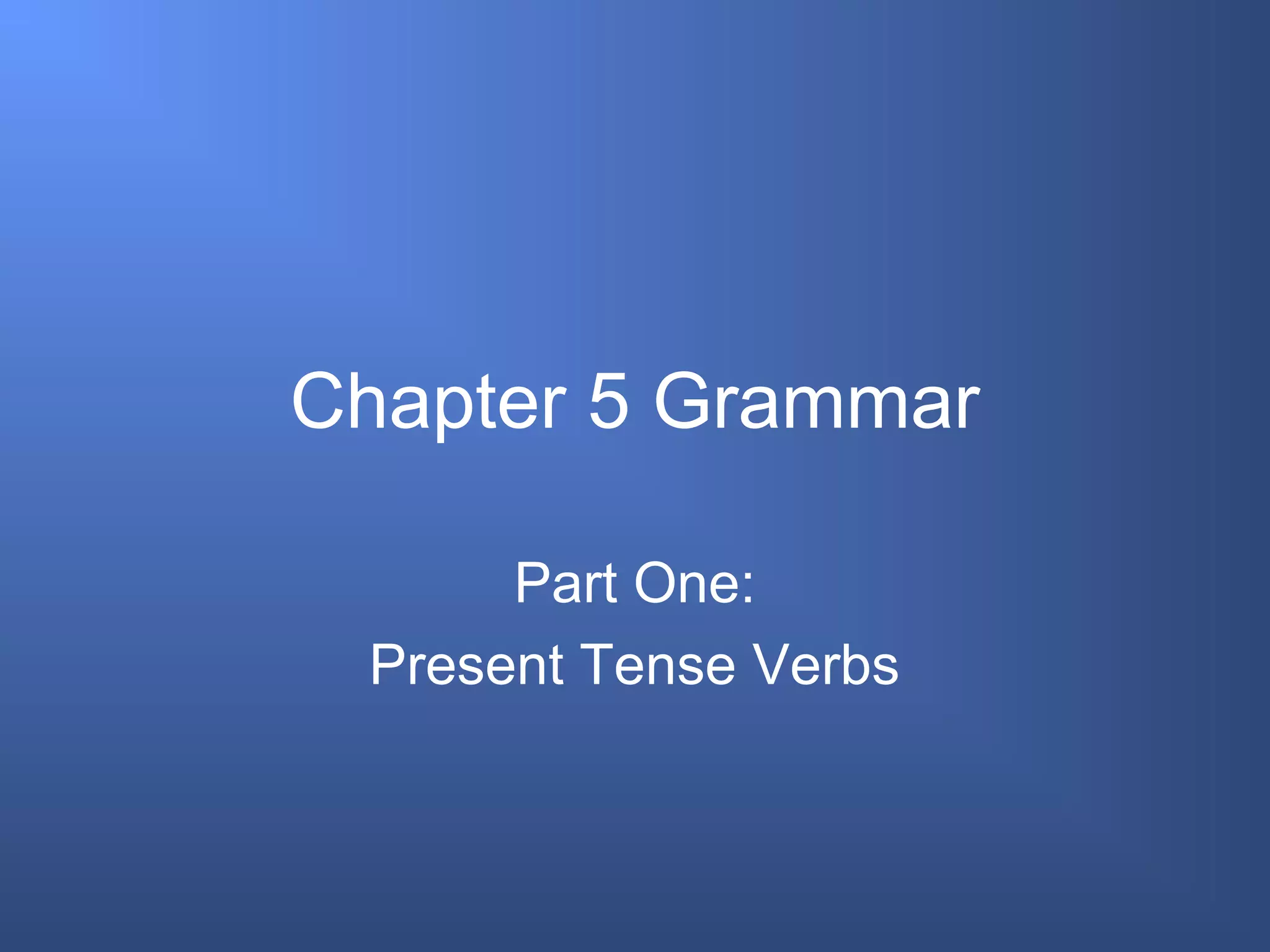 Unit One Present Tense Grammar | PPT