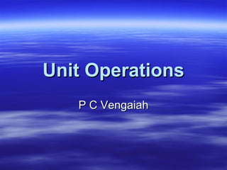 Unit operations | PPT