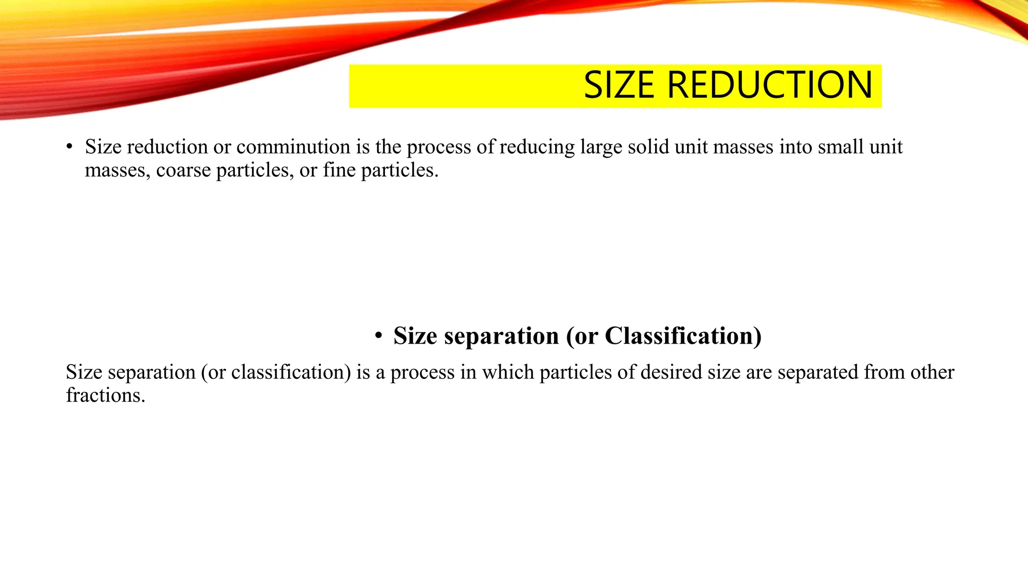 chapter: Unit operations process size reduction and size seperation | PPTX
