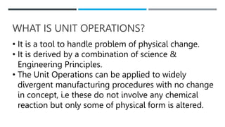 Unit Operations of chemical Engineering. | PPTX