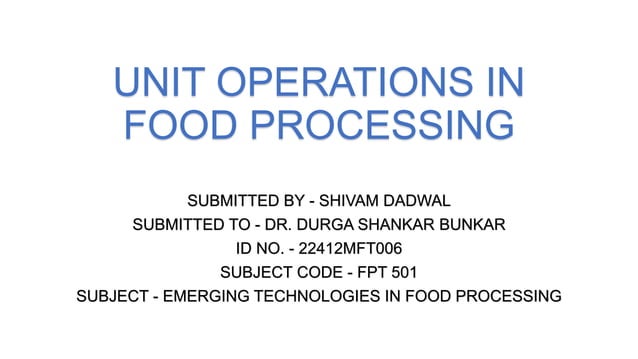 Essential Unit Operations in Food Processing | PPT