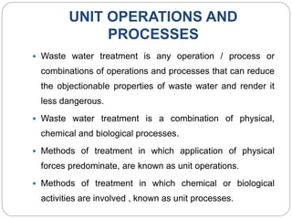 Unit operations; processes in waste water treatment | PPTX