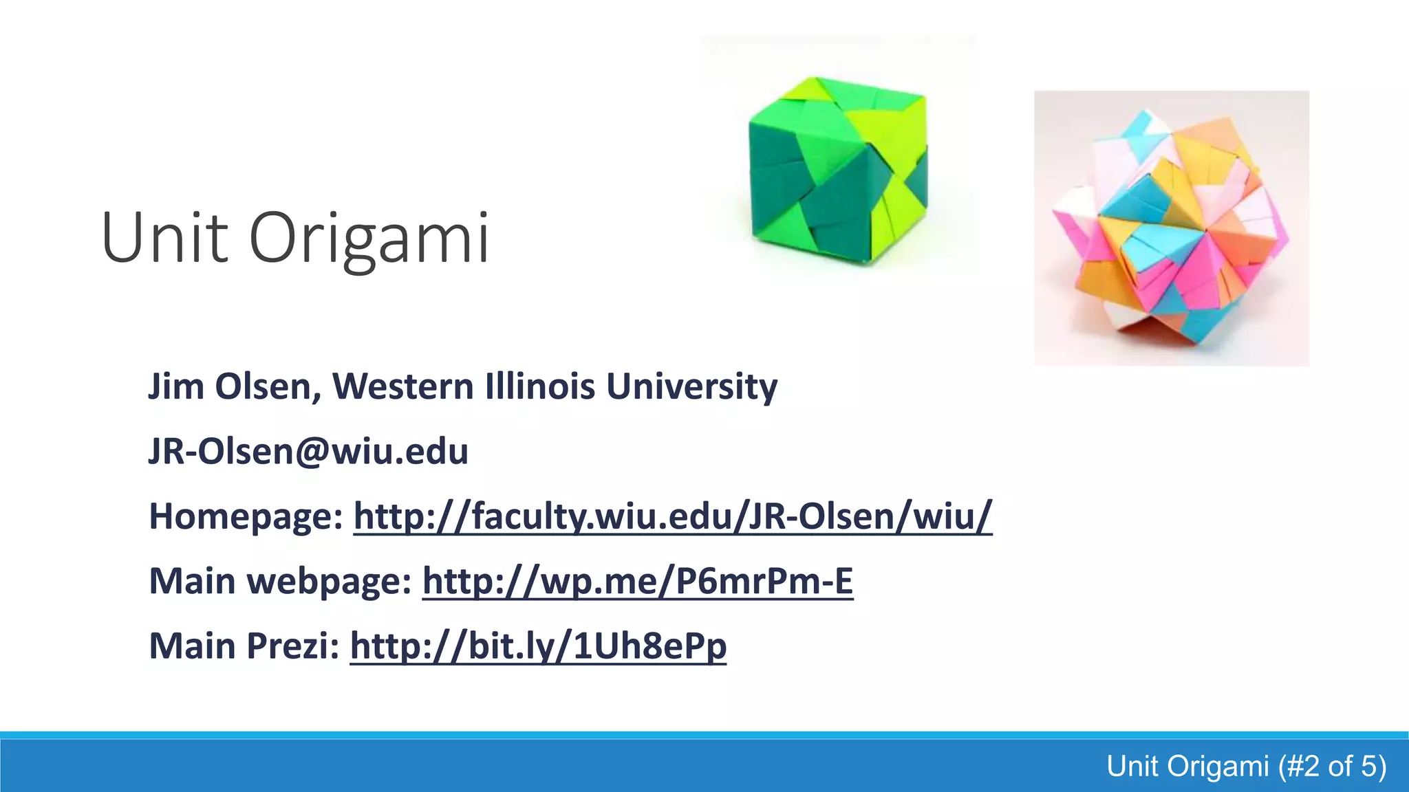 Unit Origami (Beauty of Three Dimensional Polyhedra Workshop) | PPT