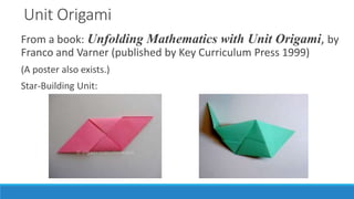 Unit Origami (Beauty of Three Dimensional Polyhedra Workshop) | PPT