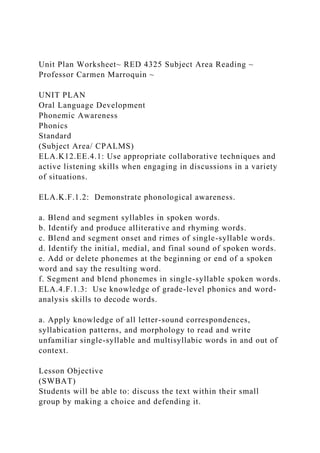 Unit Plan Worksheet~ RED 4325 Subject Area Reading ~ Professor Car.docx