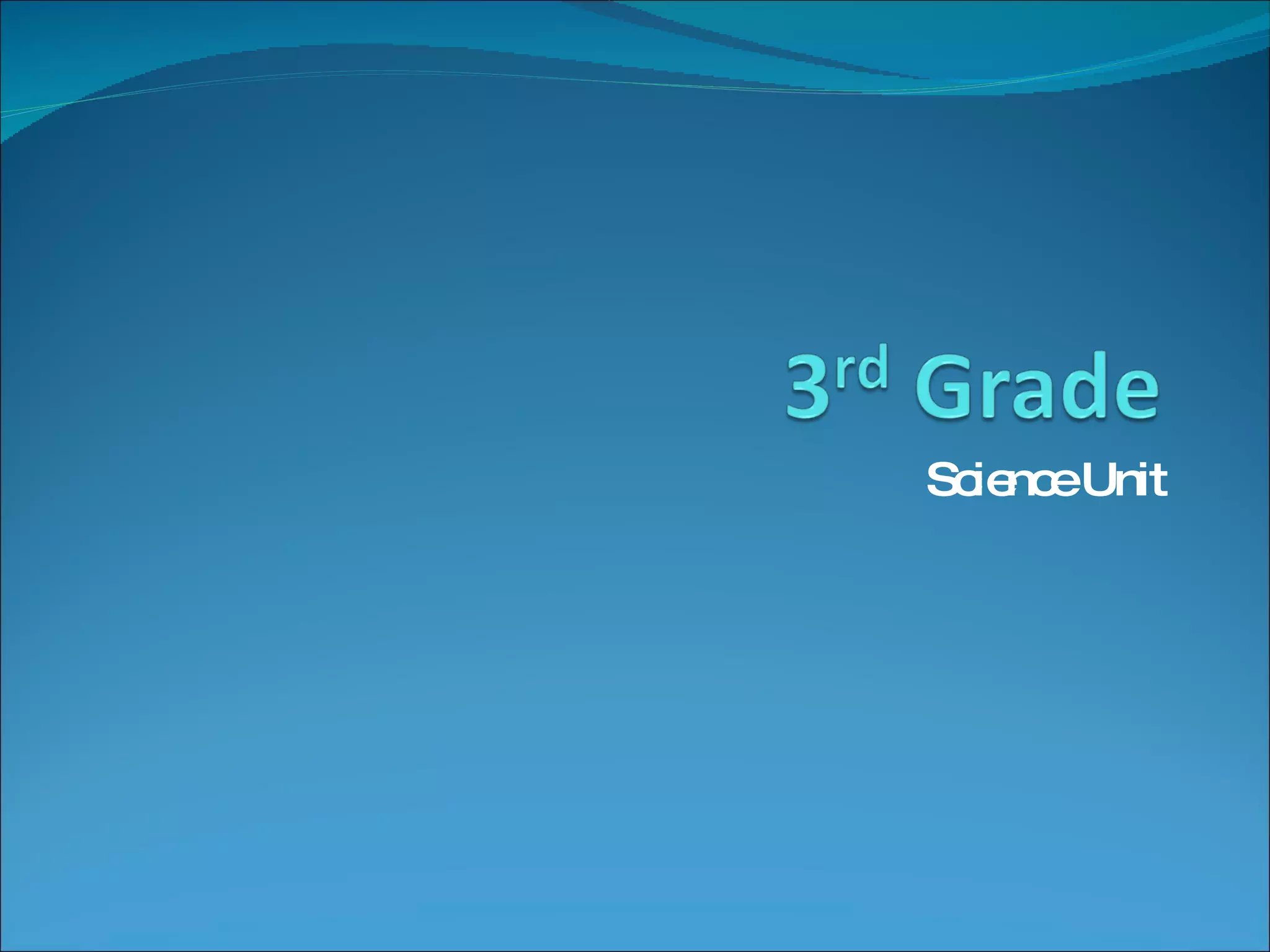 3rd Grade Science Unit | PPT