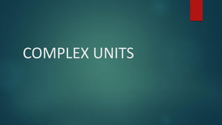 Units and Complex Units- | PPT