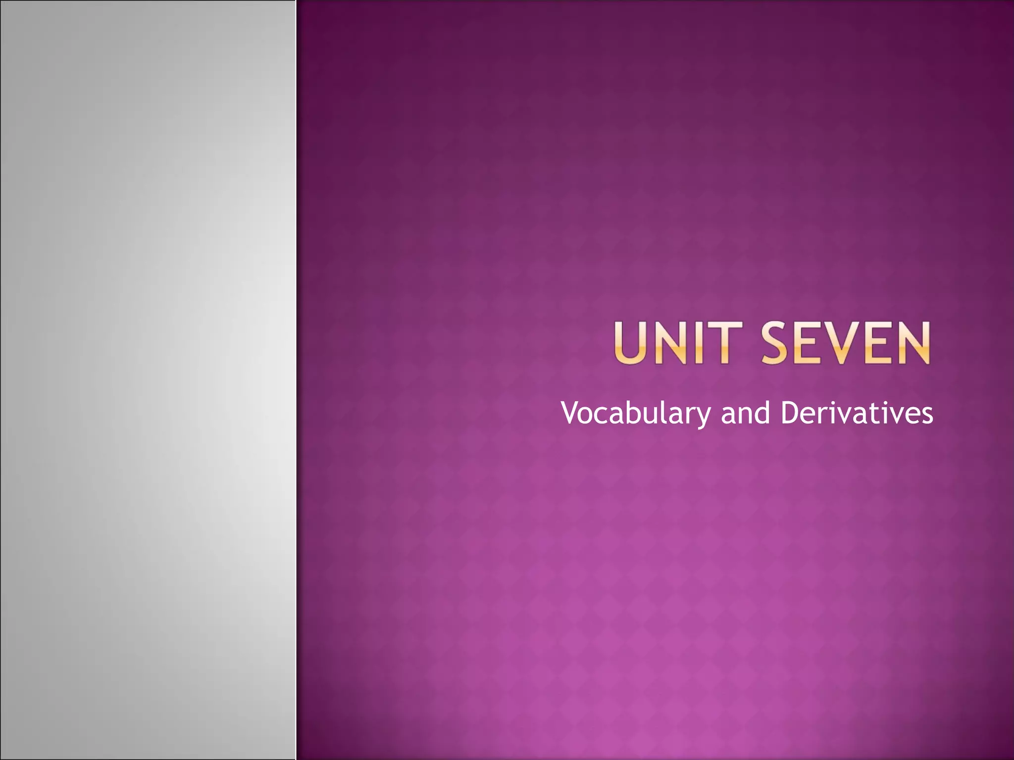 Unit Seven Vocabulary Presentation | PPT