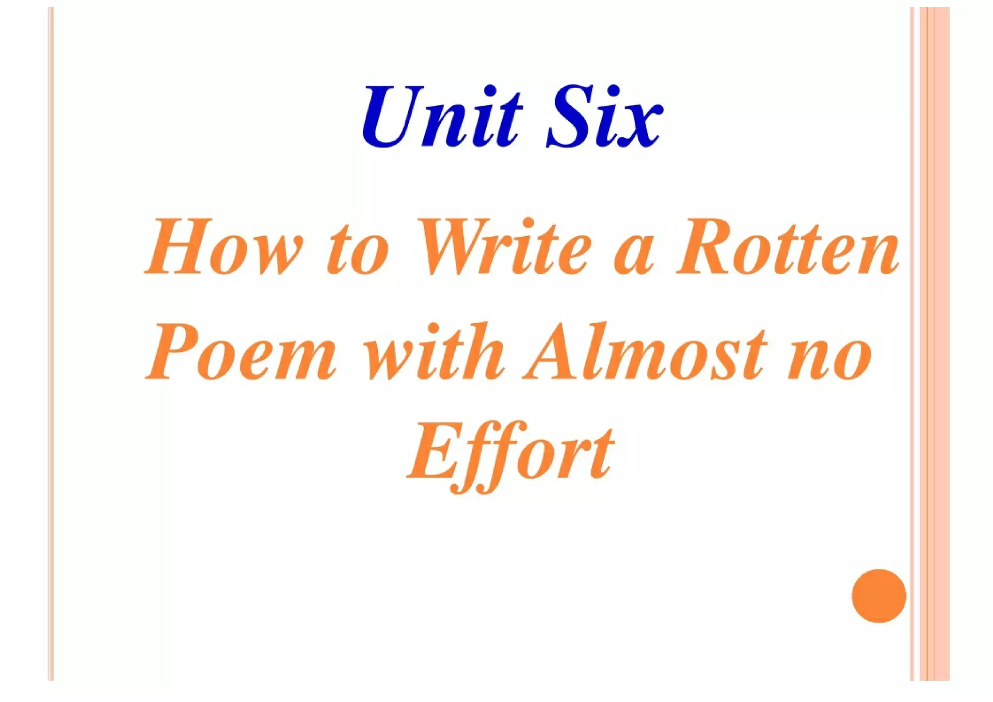 Unit Six How To Write A Rotten Poem With Almost No Effort | PPT