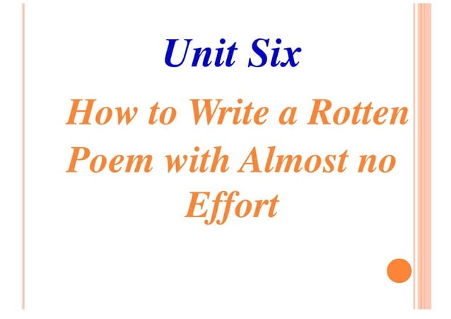 Unit Six How To Write A Rotten Poem With Almost No Effort | PPT