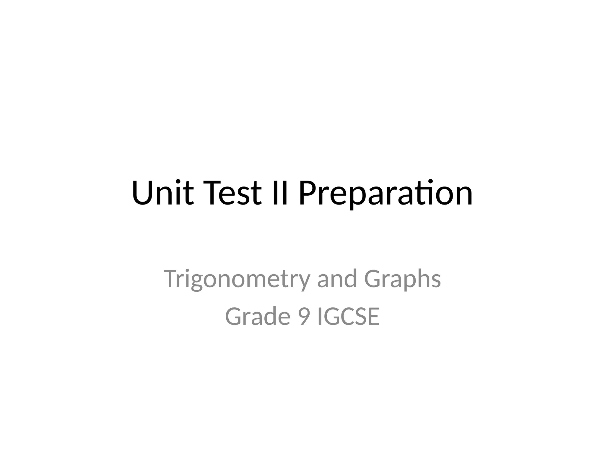 SYLLABUS FOR UNIT TEST- II TRIGONOMETRY-TRIGONOMETRIC RATIOS, SINE RULE ...