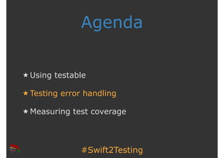 Unit testing in swift 2 - The before & after story | PPT