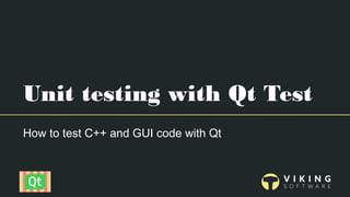 Unit testing with Qt test | ODP