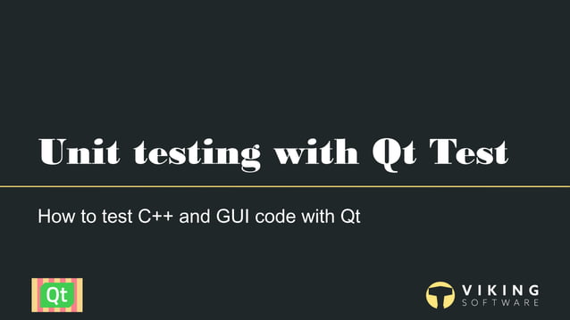 Unit testing with Qt test | ODP | Standardized Testing | Educational ...