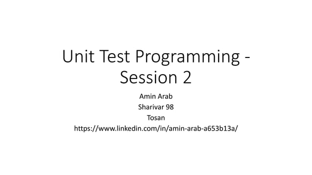 Unit Test Programming Session 2 Ppt 
