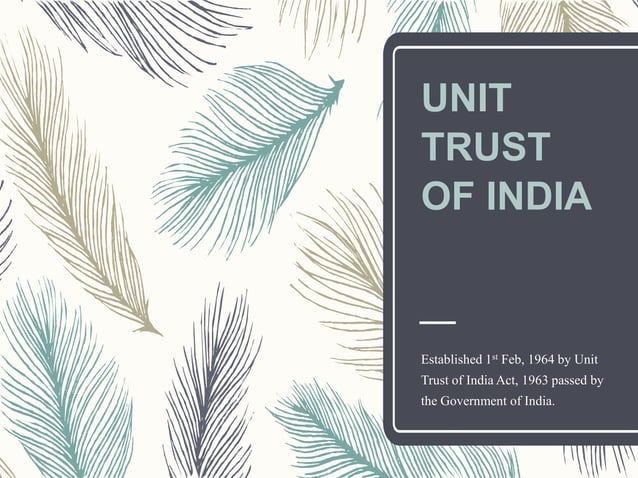 Unit trust of india | PPTX | Business Accounting & Finance | Business