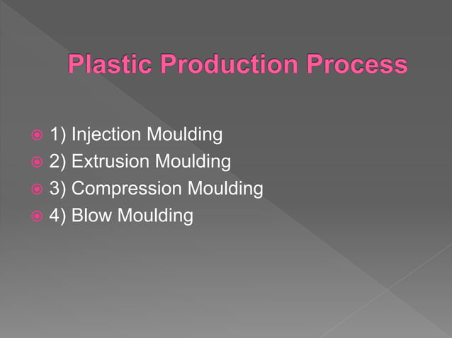 PROCESSING OF PLASTIC COMPONENTS | PPTX | Chemistry | Science
