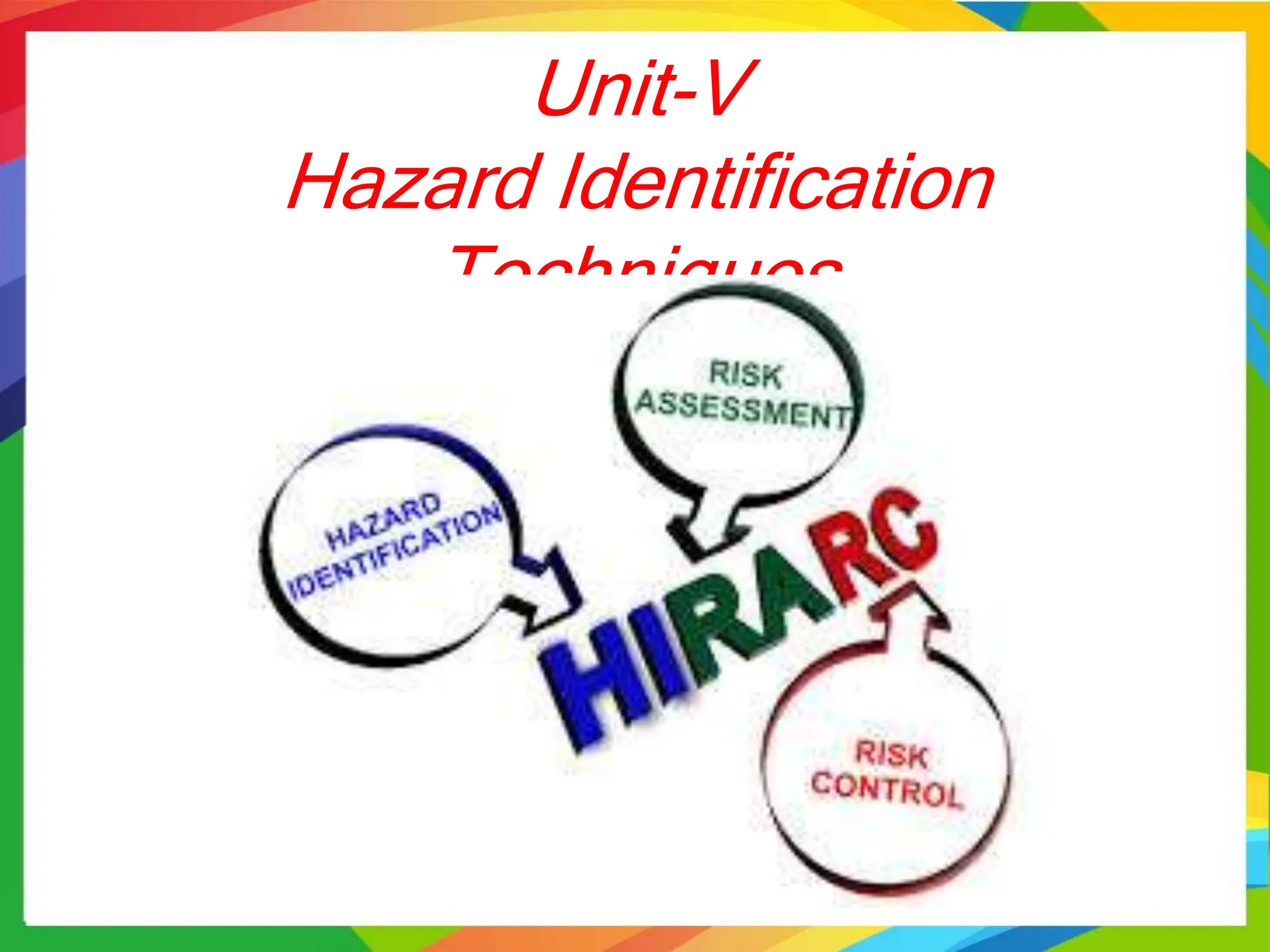Unit V - Hazard Indentification Techniques.pptx