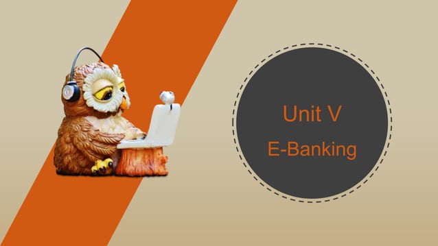 Unit v e-banking | PPT