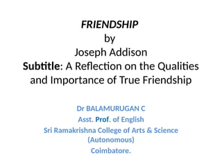 FRIENDSHIP by Joseph Addison Subtitle: A Reflection on the Qualities ...