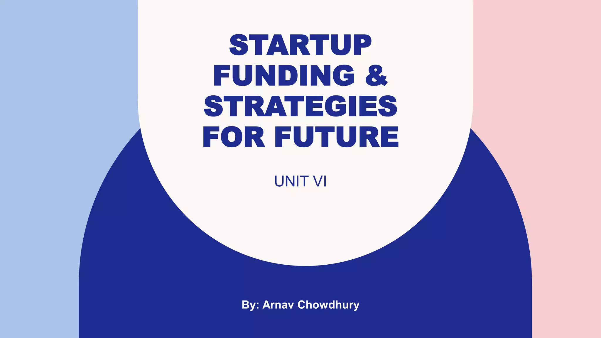 Startup Funding and Strategies for Future | PPTX
