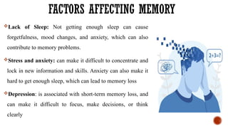 Unit VI. 6. 5. MEMORY, DEFINITION, STAGES OF MEMORY, TYPES OF MEMORY, FACTORS AFFECTING MEMORY ...