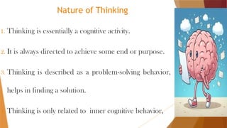 Unit VI.6. 6. THINKING,DEFINITION, TOOLS OF THINKING, NATURE OF ...