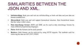 All about XML, JSON and related topics.. | PPTX | Web Development | Internet