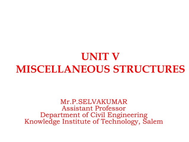 Unit v miscellaneous structures | PPTX | Civil Engineering Industry ...