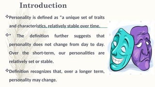 Unit V Personality, Definition, Characteristics, Classifications ...