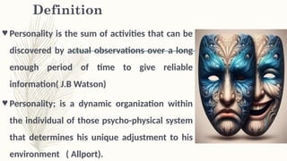 Unit V Personality, Definition, Characteristics, Classifications ...
