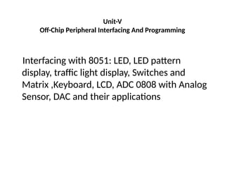 Off-Chip Peripheral Interfacing And Programming | PPTX