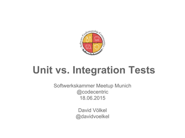 Unit vs. Integration Tests | PPT