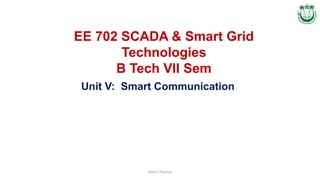 Unit V Smart Communication.pptx of electrical engineering | PPTX