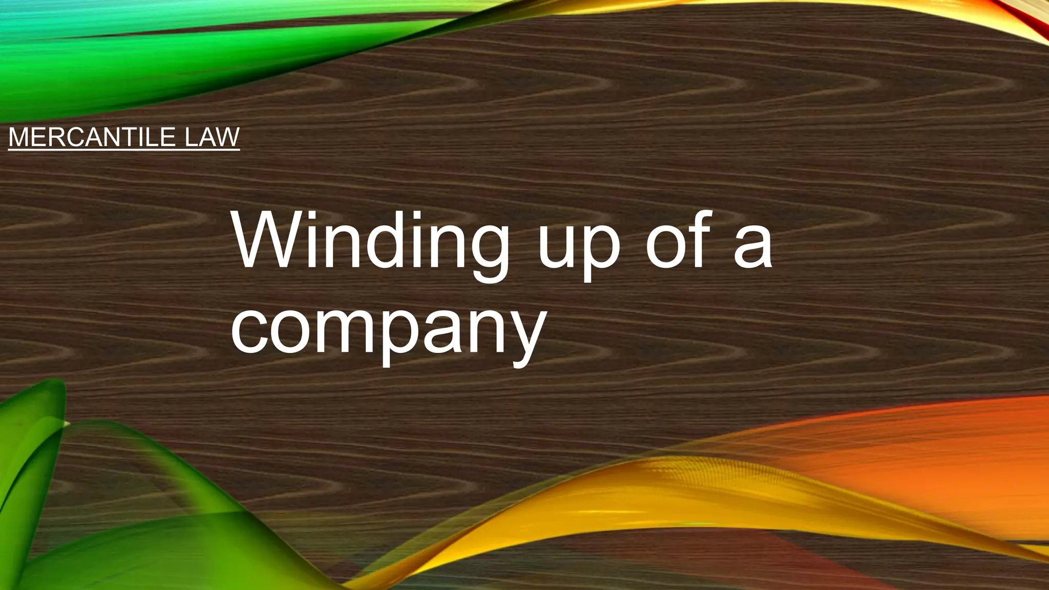 Unit V Windingup.pptx winding of a Company ;law | PPTX
