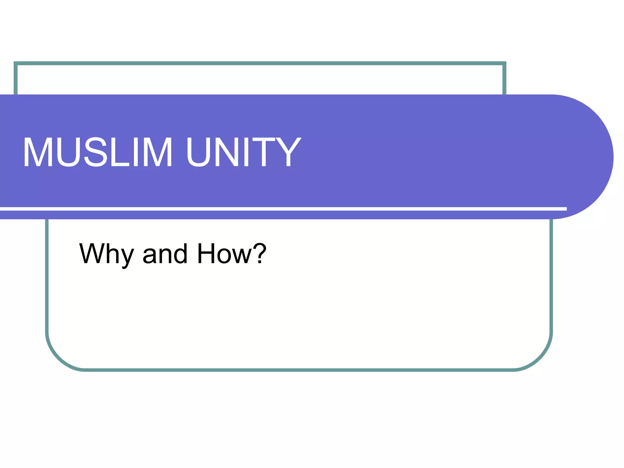 Unity of Muslim Ummah | PPT