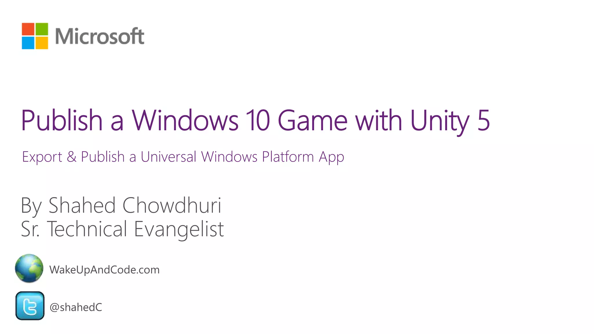 Publish a Windows 10 Game with Unity | PPTX