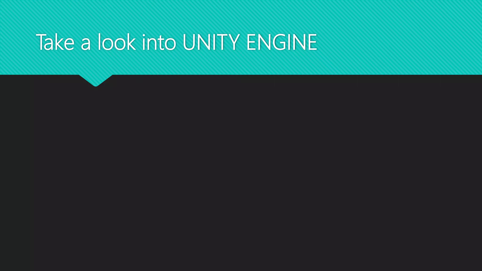 Unity 3D, A game engine | PPT