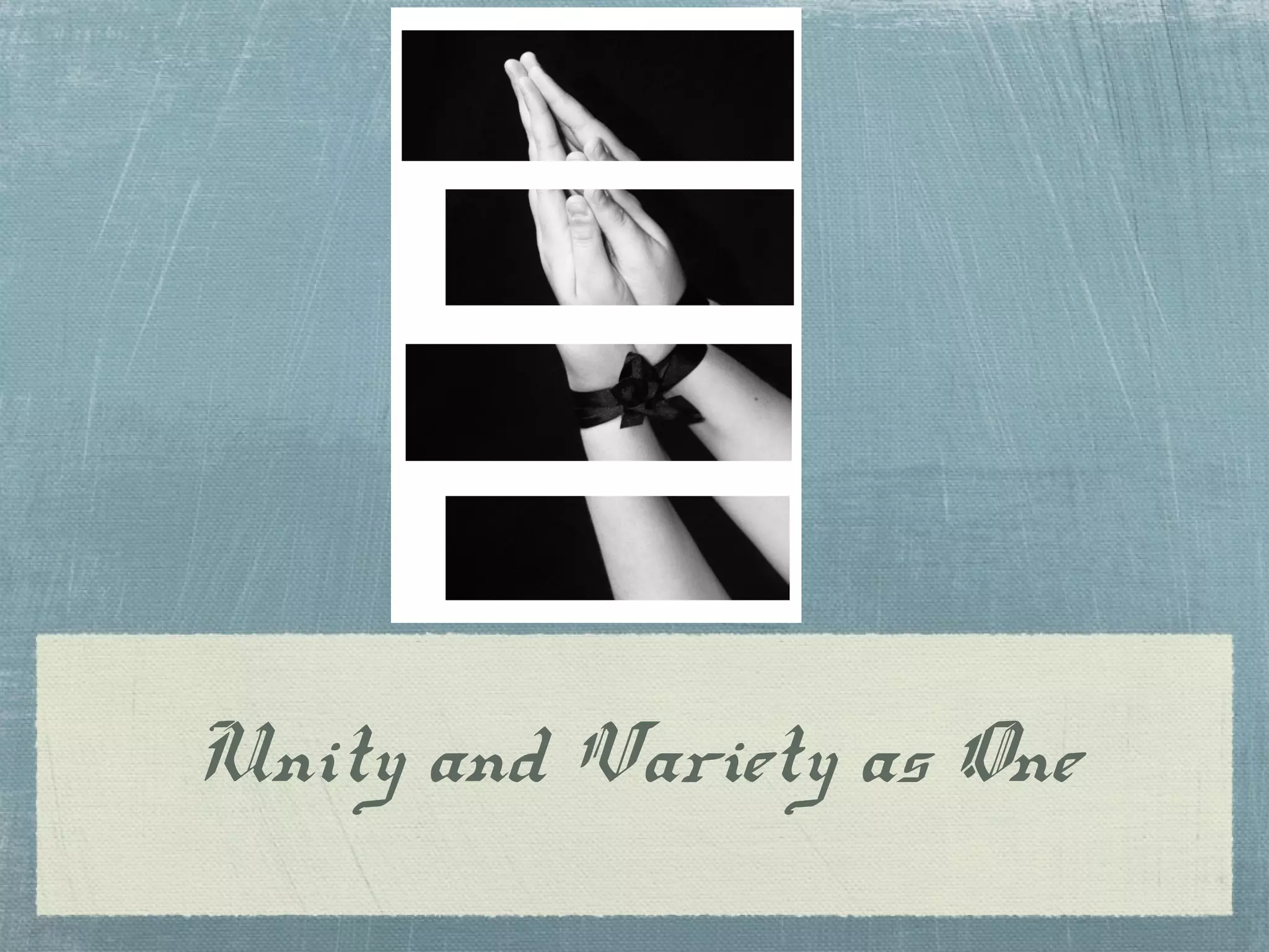 Unity and variety as one | PPT