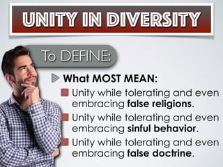 Unity of The Spirit - NOT - Unity In Diversity | PPT
