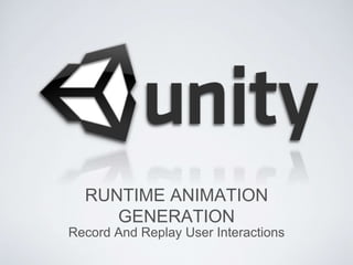 Unity 3D Runtime Animation Generation | PPTX