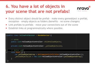 Unity3D Tips and Tricks or "You are doing it wrong!" | PPT