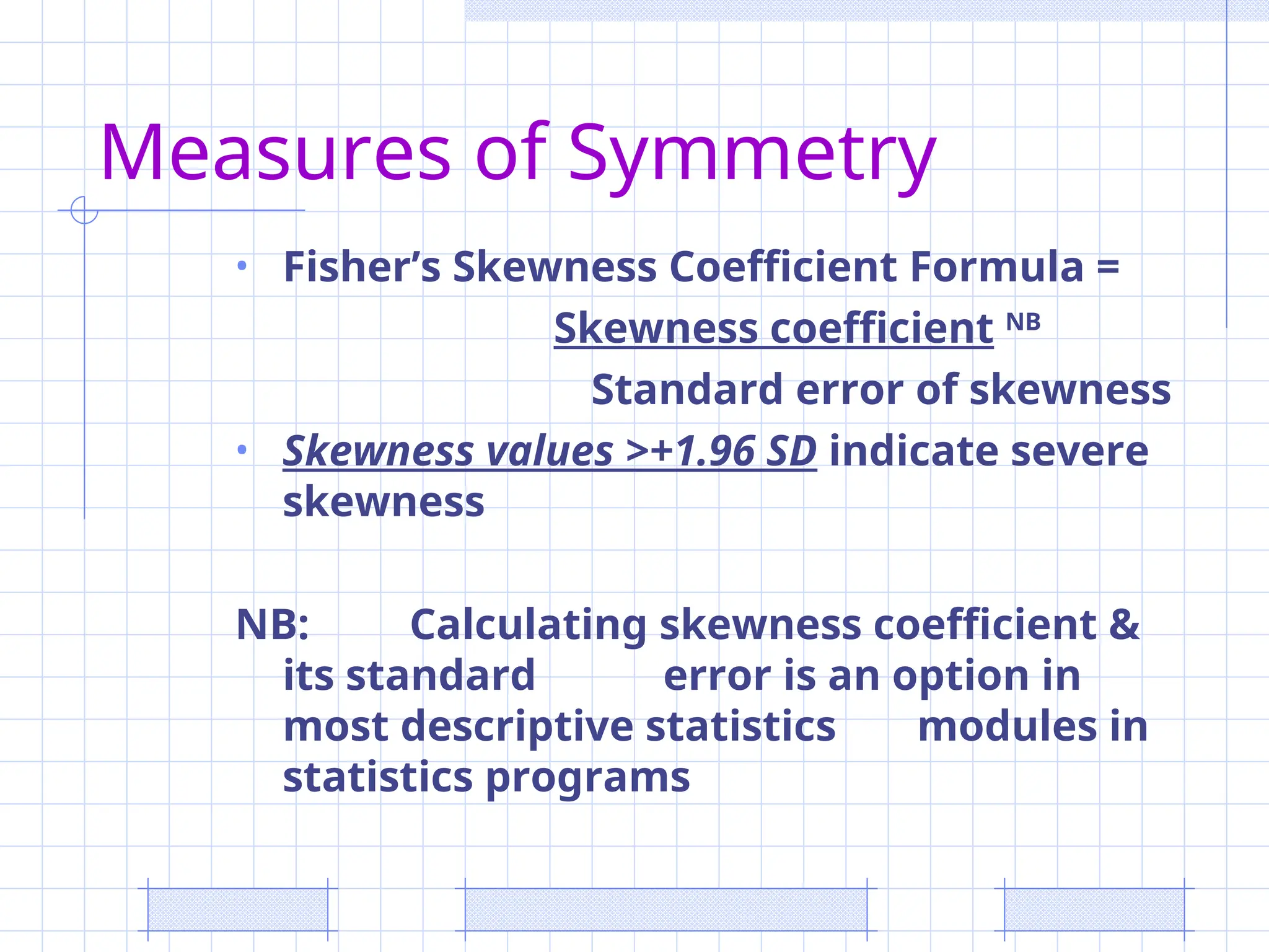 Univariant Descriptive Stats.skewness(3).ppt